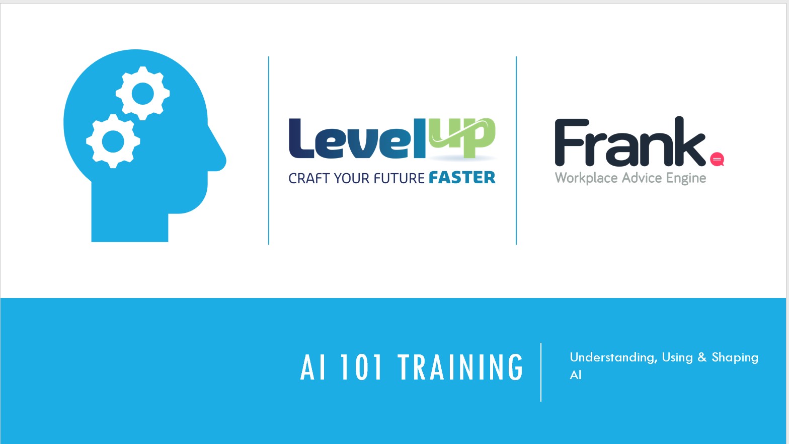 AI 101 - Understanding, Using and Shaping AI - LevelUp